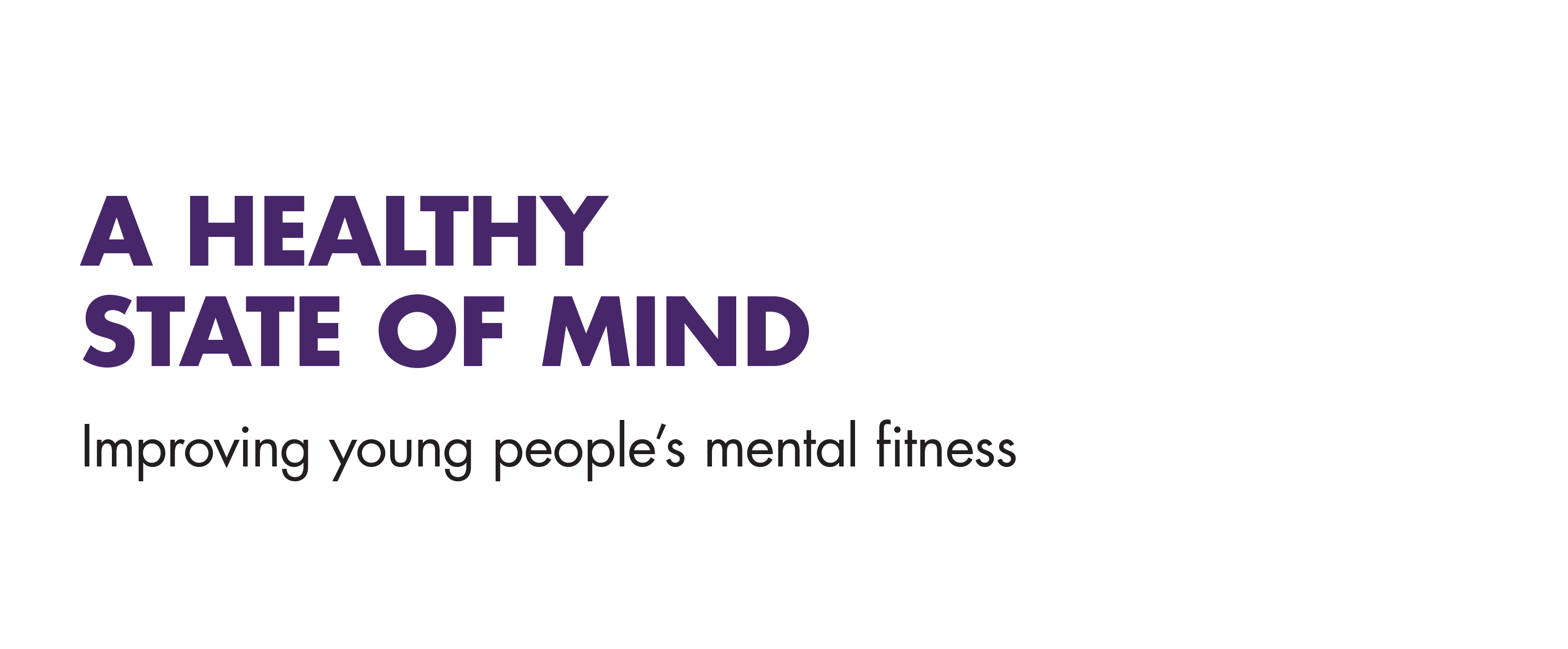 A Healthy State of Mind: Improving young people's mental fitness - Localis